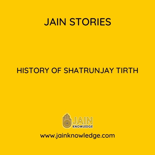 History of Shatrunjay Tirth - Jain Stories